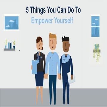 5 Things You Can Do To Empower Yourself | PDF