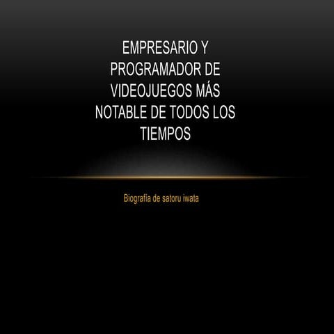 Empresario y programador de videojuegos más notable de la historia | PPTX