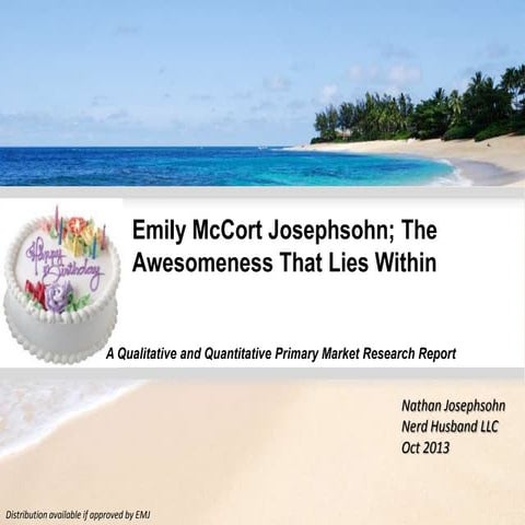 Emily's Birthday PowerPoint Presentation with Qual and Quant Mrkt ...