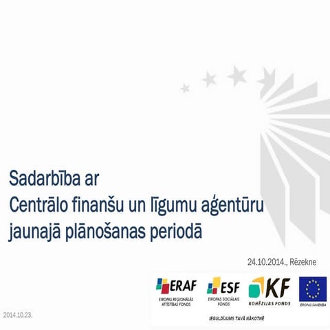 Sadarbība ar Centrālo finanšu un līgumu aģentūru jaunajā plānošanas ...