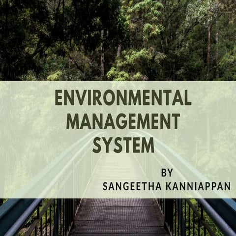 ENVIRONMENTAL MANAGEMENT SYSTEM | PPTX