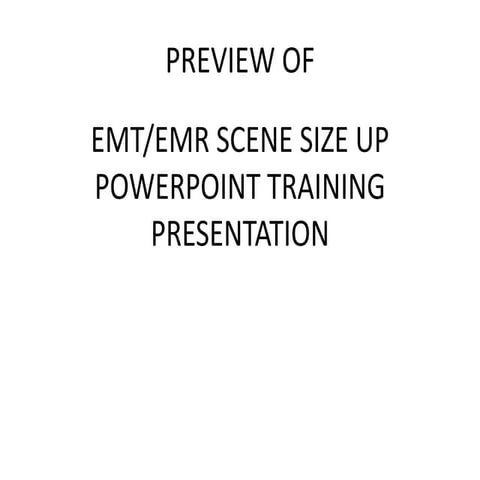 PREVIEW OF EMT/EMR SCENE SIZE UP POWERPOINT TRAININGPRESEENTATION | PPTX
