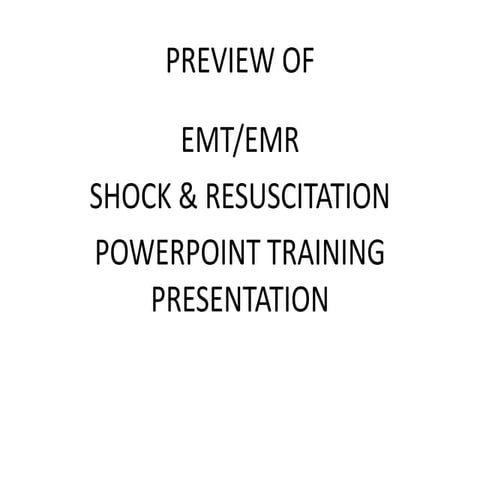 PREVIEW OF EMT/EMT SHOCK & RESUSCITATION POWERPOINT TRAINING ...