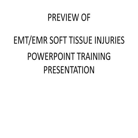 PREIEW OF EMT/EMR SOFT TISSUE POWERPOINT TRAINING PRESENTATION | PPTX ...