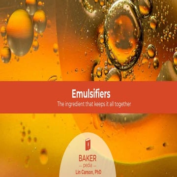 Emulsifiers: The ingredient that keeps it all together | PDF | Desserts ...