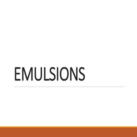 Emulsion 1 & 2.pptx