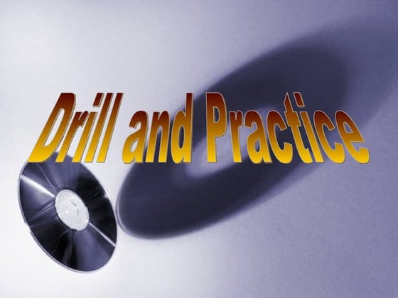 Drill and Practice method | PPTX | Workshops and Classes | Hobbies & Interests