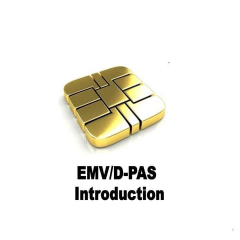 Discover Contact & Contactless: An EMV/D-PAS Introduction | PPTX
