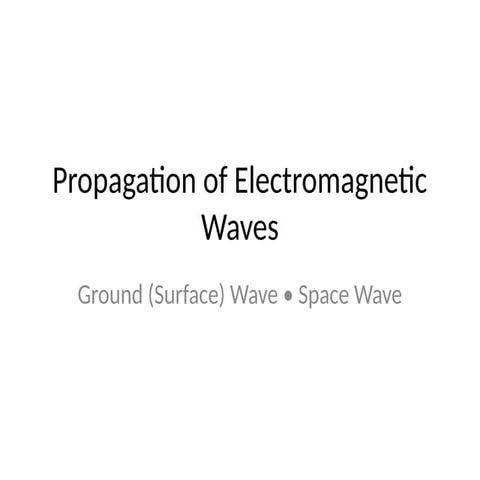 EM_Wave_Propagation_With_Diagrams (1).pptx