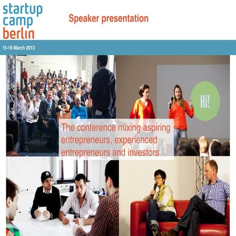 Startup Camp Berlin 2013 Speaker Presentation | PDF | Startups | Business
