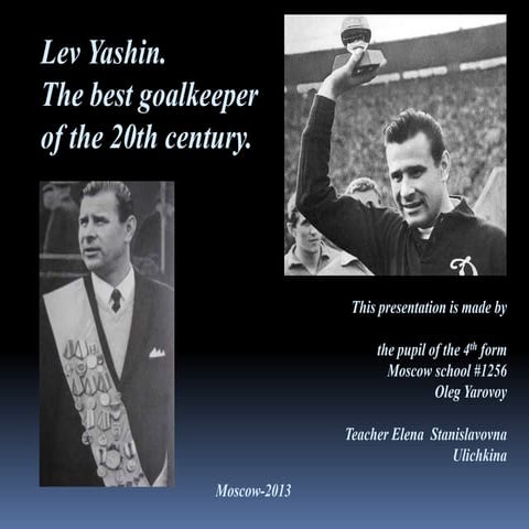 Lev Yashin. The best goalkeeper of the 20th century | PPTX