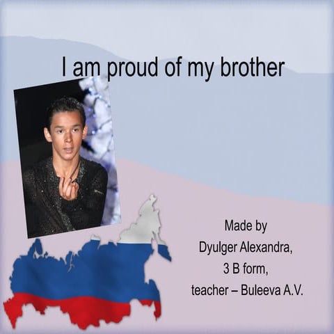 I am proud of my brother | PPT