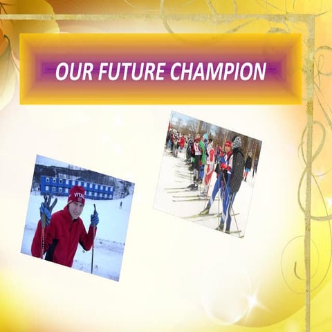 Our Future Champion | PPT