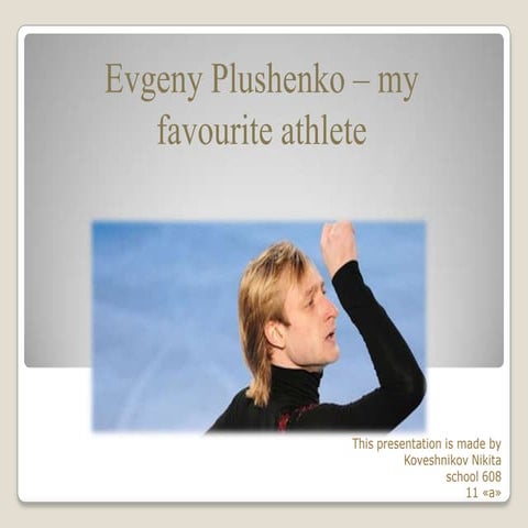 Evgeny Plushenko – my favourite athlete | PPT