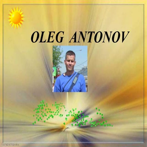 Oleg Antonov | PPTX