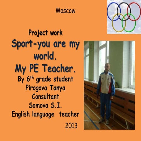 Sport – you are my world. My PE Teacher | PPT