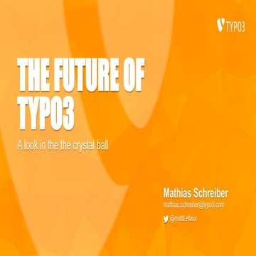 MeetTYPO3 Rotterdam - The Future of TYPO3 | PPT