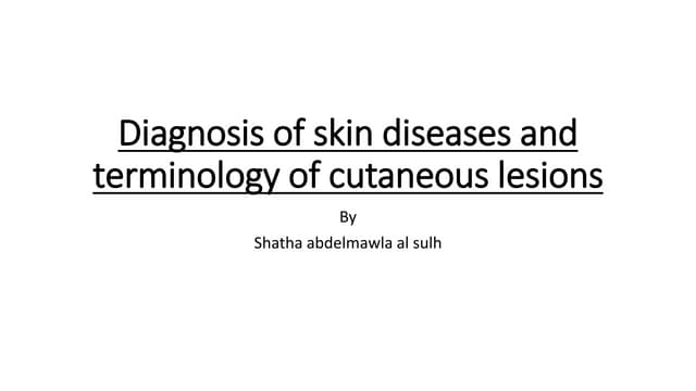 Dermatology (terminology of skin lesions) | PDF