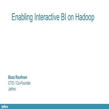 Enabling real interactive BI on Hadoop | PPTX | Databases | Computer Software and Applications