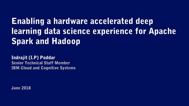 Enabling A Hardware Accelerated Deep Learning Data Science Experience For Apache Spark And