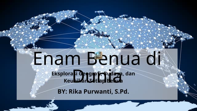 PPT IPAS KELAS 6 BAB 3 6 BENUA DI DUNIA.pptx