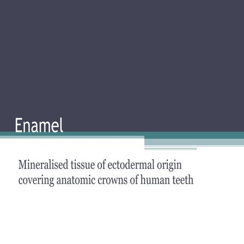 Enamel amelogeneis, physical properties and histology | PPT
