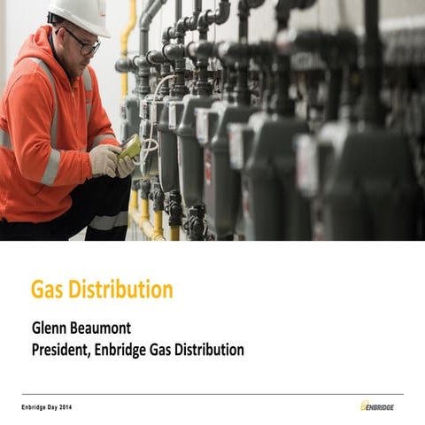 2014 Enbridge Day - Enbridge Gas Distribution | PPT
