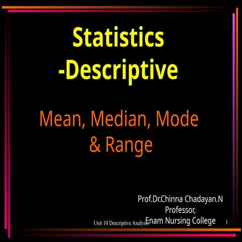 ENC . BSc 10 Unit Statistics Descriptive Analysis.ppt