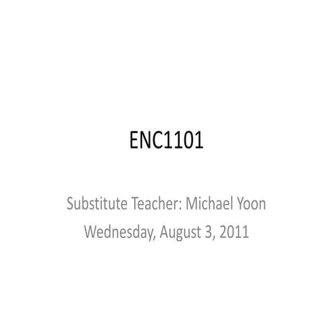 ENC1101 - August 11, 2011 | PPTX