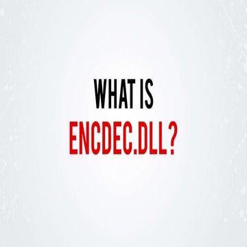 What is encdec.dll? | PPT