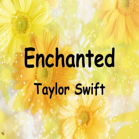 Enchanted with lyrics | PPTX