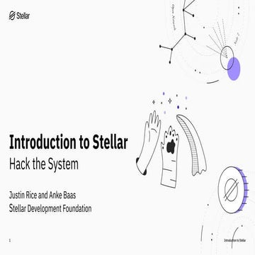 Hack the System - Introduction to Stellar | PPT