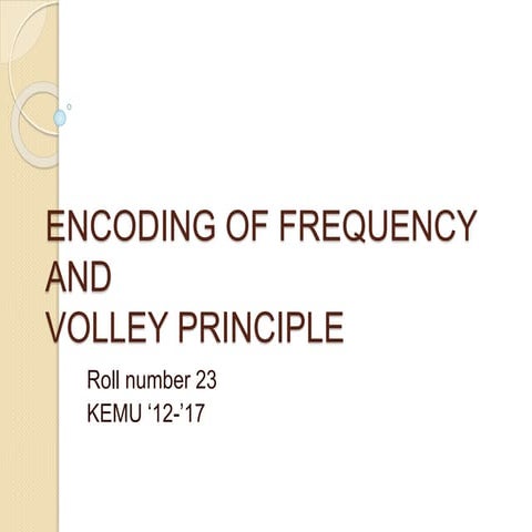 Encoding of frequency and volley theory | PPTX