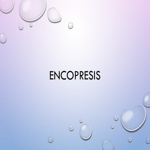 Encopresis and its presentation and management.ppt