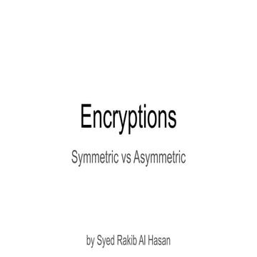 Encryptions - symmetric vs asymmetric | PDF