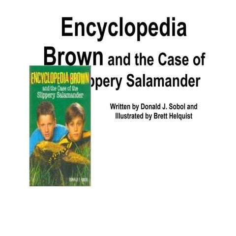 Encyclopedia Brown and the Case of the Slippery Salamander | PPT