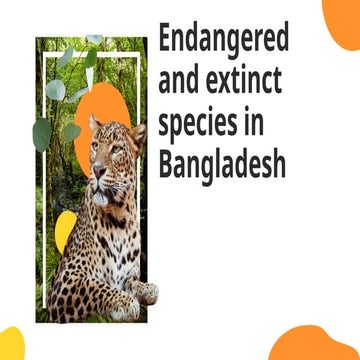 Endangered and extinct species in Bangladesh (1).pptx