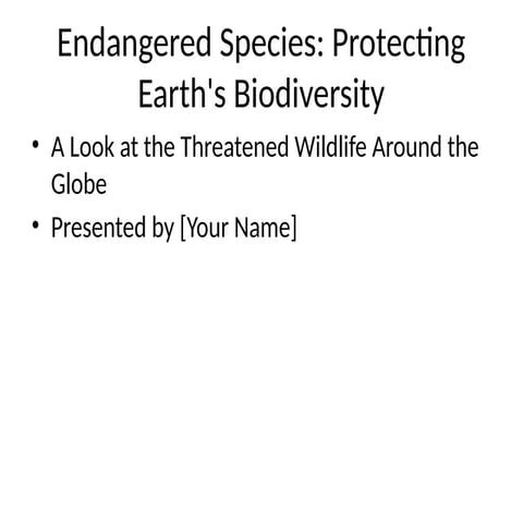 EndangeredspeciesPresentationforclassvis | PPTX