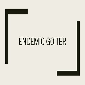 Endemic goiter.pptx endocrine pathology disease | PPTX