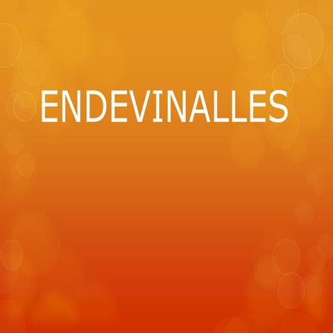Endevinalles! | PPTX