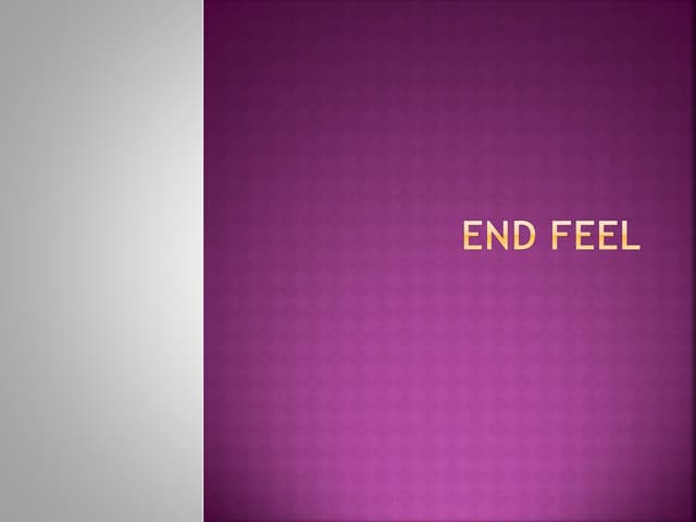 End Feel -joint end feel - Normal and Abnormal end feel | PDF