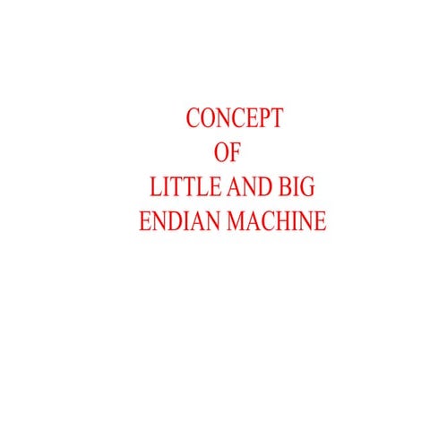 endianness little endian big endian machine and conversion from little ...
