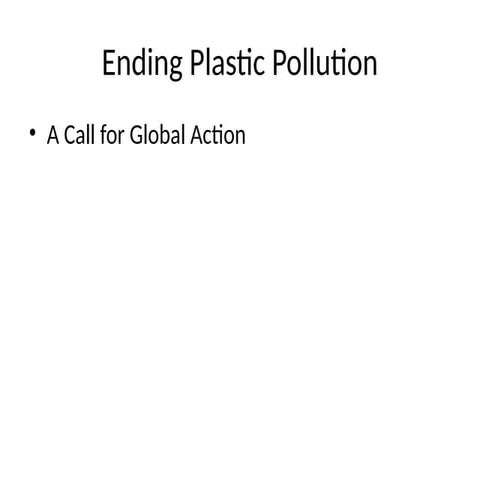 Ending_Plastic_Pollution_Presentation.pptx