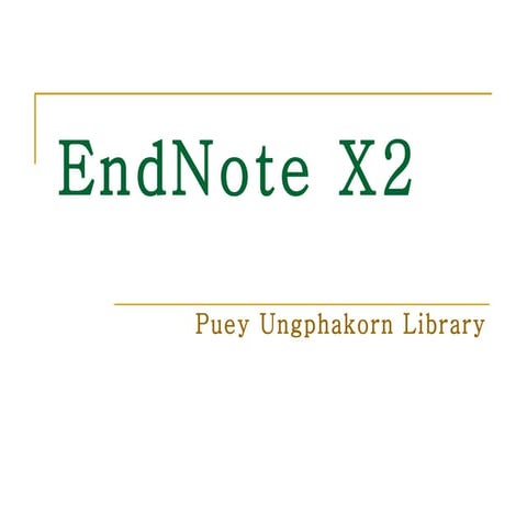 End note x2 by pathumtip | PPT