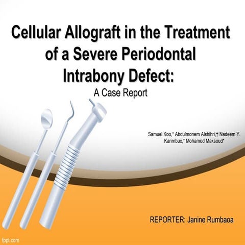 Cellular Allograft in the Treatment of a Severe Periodontal Infrabony ...