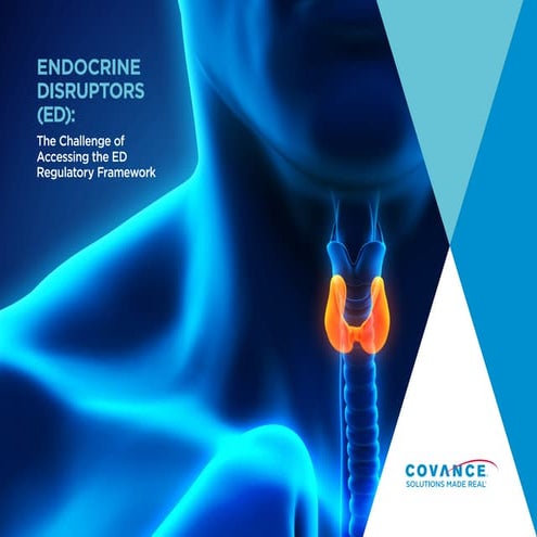 ENDOCRINE DISRUPTORS (ED): The Challenge of Accessing the ED Regulatory ...