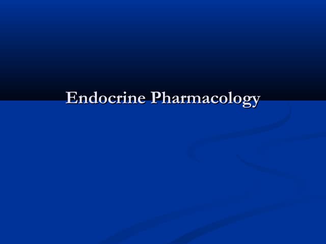 Endocrine pharmacology-2-basic-principles (1) | PPT Endocrine pharmacology-2-basic-principles (1) | PPT