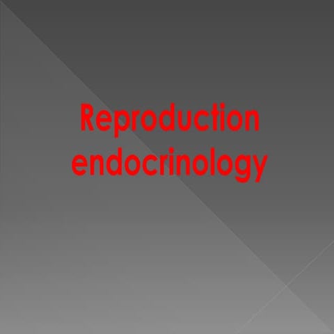 Reproductive endocrinology basics | PPT