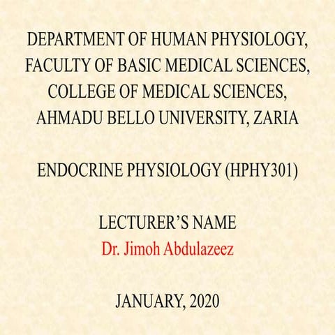ENDOCRINE PHYSIOLOGY LECTURE FOR 300L MBBS-BSc 2019-2020-1.ppt
