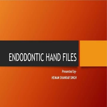 Endodontic hand files | PPTX